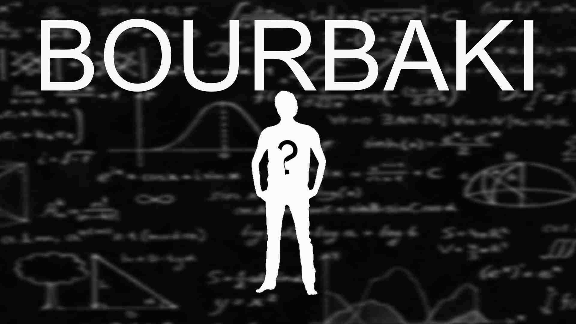 Qui es-tu, Nicolas Bourbaki ? - Tout Savoir